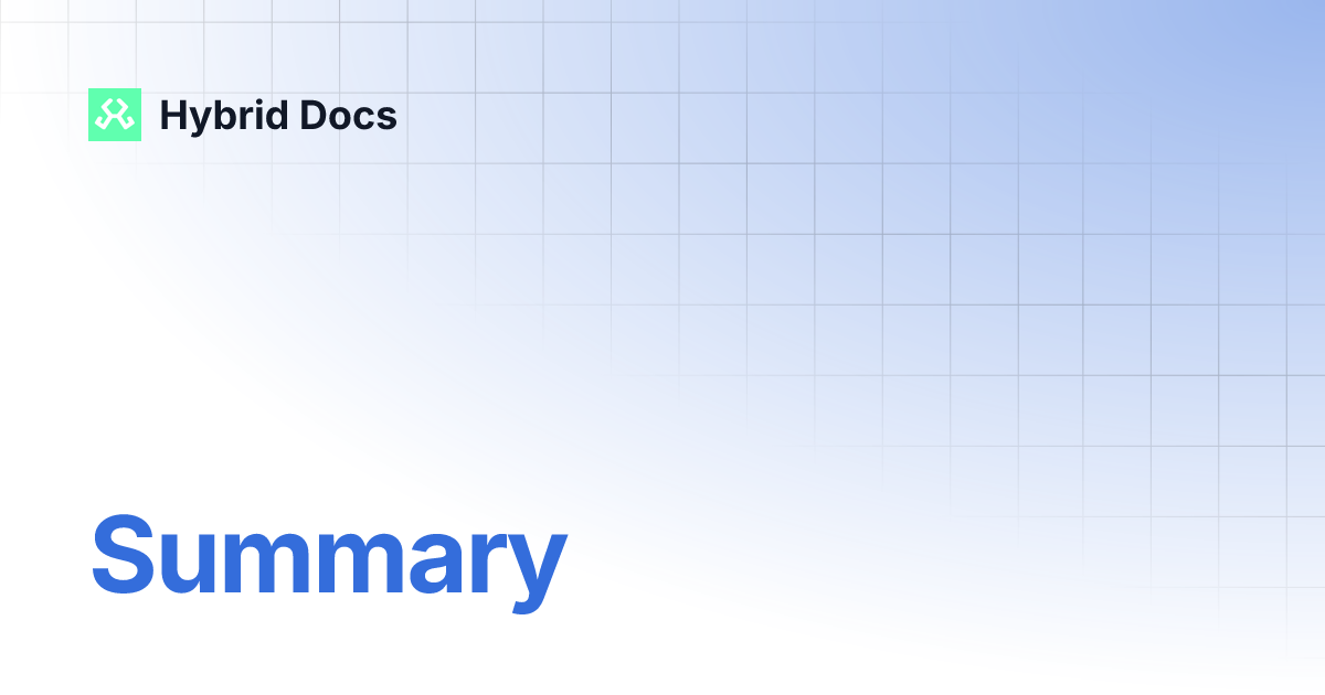 Summary | Hybrid Docs