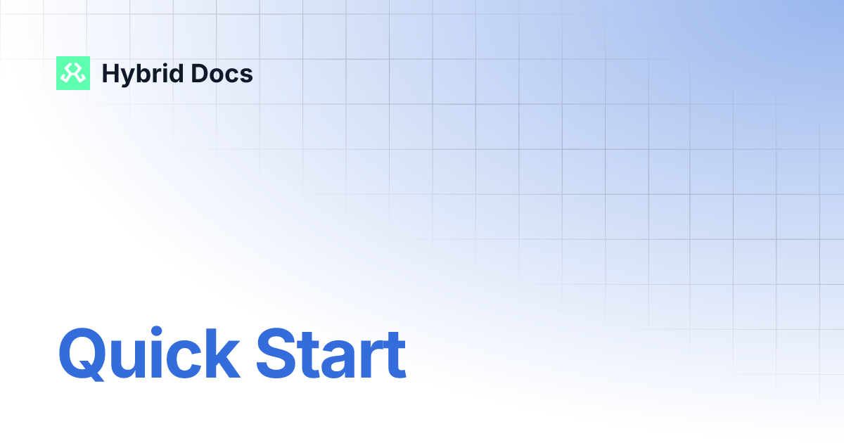 Quick Start | Hybrid Docs