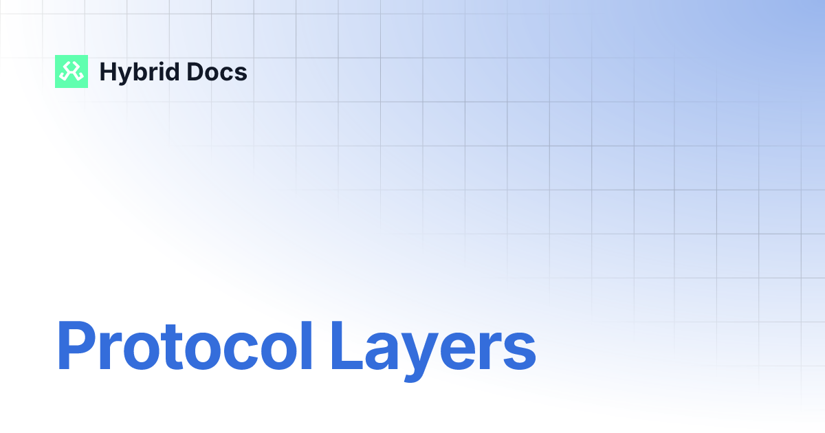 Protocol Layers | Hybrid Docs
