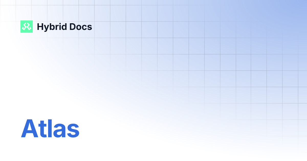 Atlas | Hybrid Docs